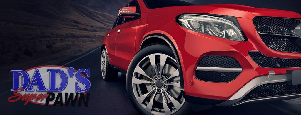 Title Loans on the MS Gulf Coast - Dad's Super Pawn